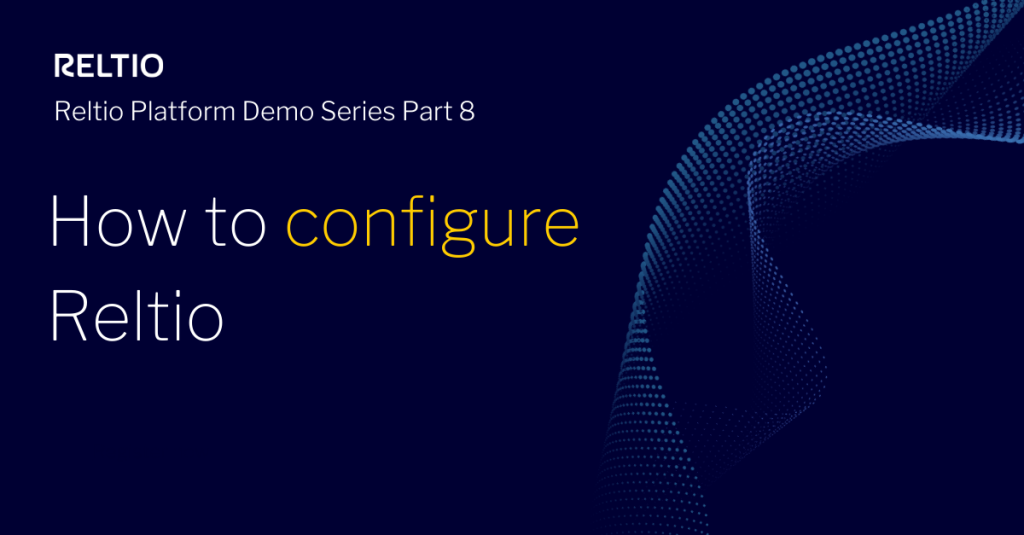 Reltio Data Cloud Demo Series- Reltio