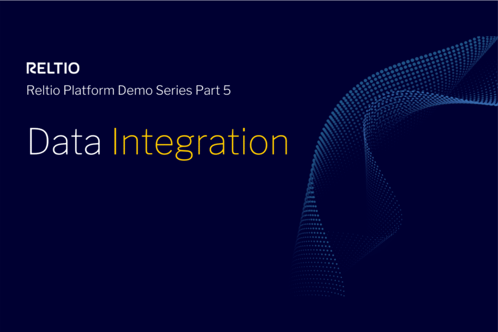 Reltio Platform Demo Series - Part 5: Data integration - Reltio
